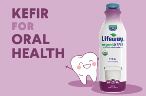 Lifeway Kefir Probiotics Oral Health - Lifeway Kefir